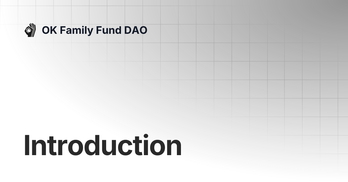 Introduction | OK Family Fund DAO